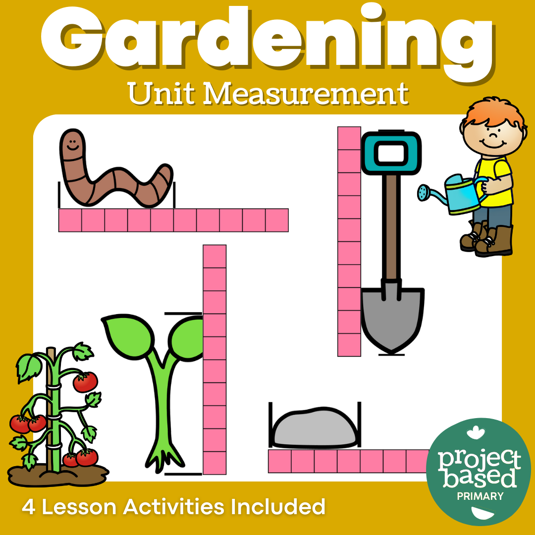 Garden Themed Unit Measurement – Project Based Primary