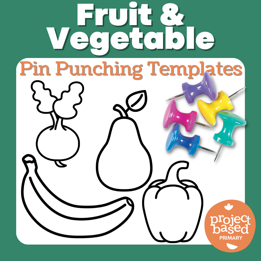 Fruit and Vegetable Themed Pin Punching – Project Based Primary