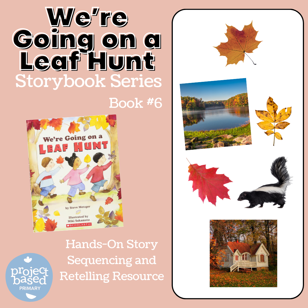 We're Going on a Leaf Hunt Storybook Series Book 6 – Project Based Primary